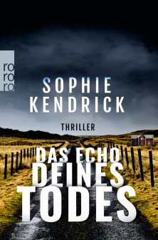 Sophie Kendrick: Das Echo deines Todes – LeseLustIch
